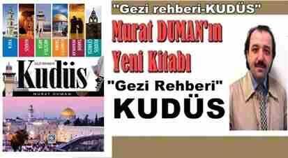 Geyveli Yazar Murat Duman’ın yeni kitabı ‘KUDÜS’ün Gezi Rehberi ...