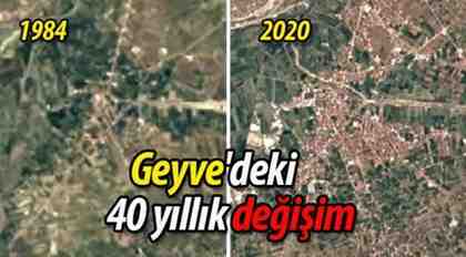 Geyve’deki 40 yıllık değişim – Geyve Medya